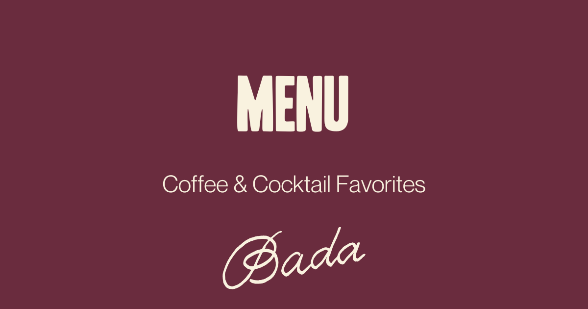 Bada Bean Bada Booze Menu | Coffee & Cocktail Favorites